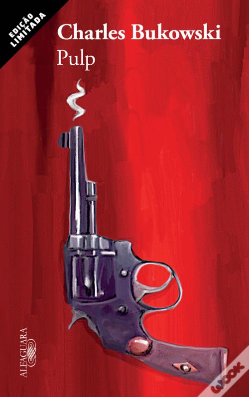 Pulp de Charles Bukowski - Livro - WOOK