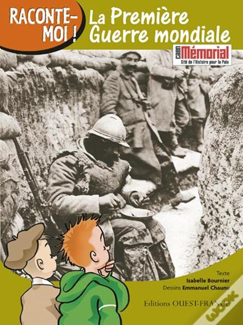 Raconte-Moi; La Première Guerre Mondiale de Isabelle Bournier - Livro ...