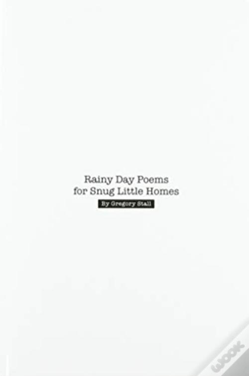 Rainy Day Poems For Snug Little Homes de Stall Gregory Stall - Livro - WOOK