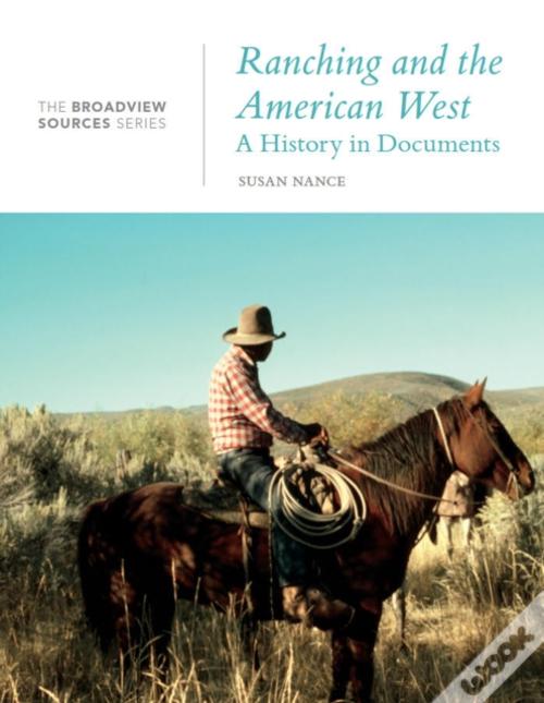 Ranching And The American West: A History In Documents - Livro - WOOK