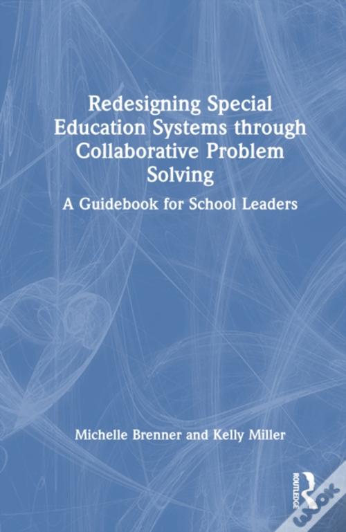 Redesigning Special Education Systems Through Collaborative Problem ...