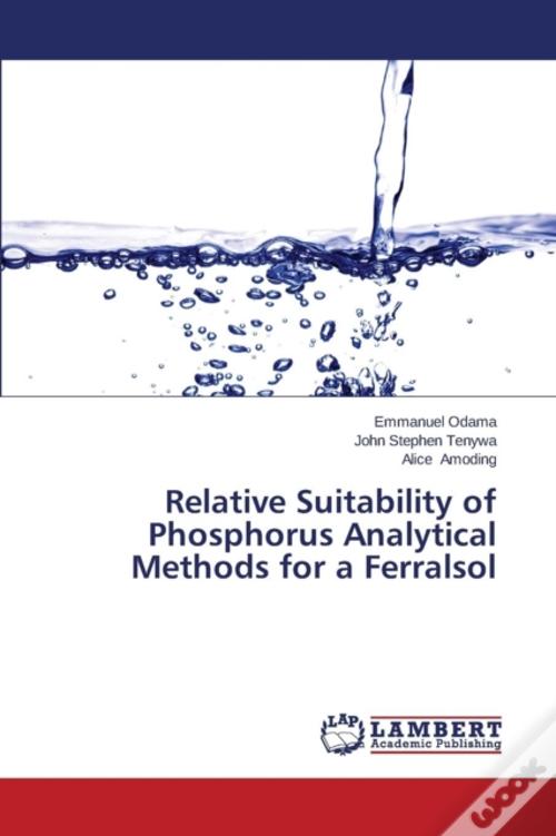 Relative Suitability Of Phosphorus Analytical Methods For A Ferralsol ...
