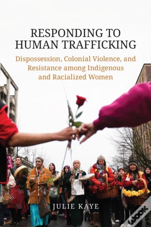 Responding To Human Trafficking de Julie Kaye - eBook - WOOK