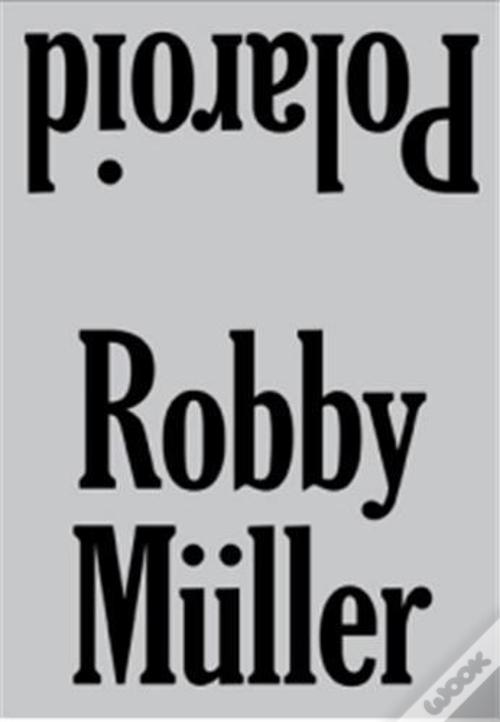Robby Muller Polaroid /Anglais de Muller Robby - Livro - WOOK