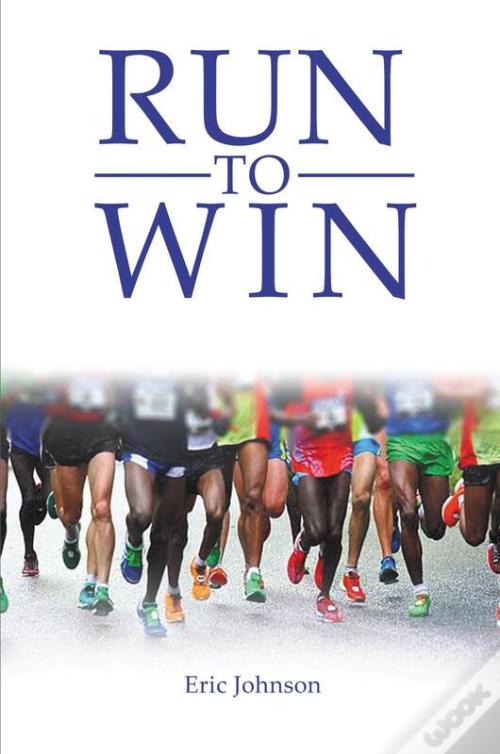 Run To Win de Eric D. Johnson - eBook - WOOK