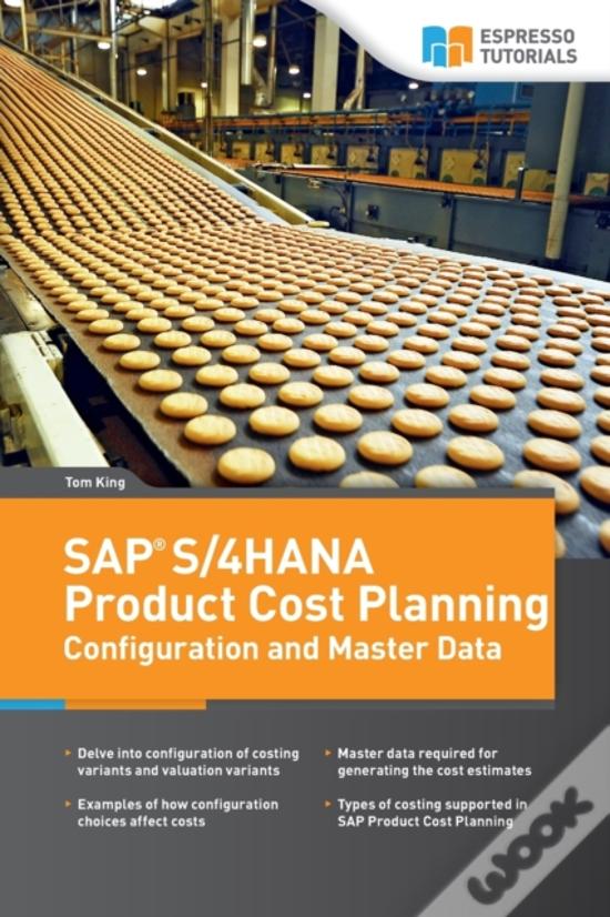 Sap S/4hana Product Cost Planning Configuration And Master Data de Tom ...