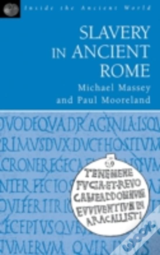 Slavery In Ancient Rome de Michael Massey e Paul Moreland - Livro - WOOK