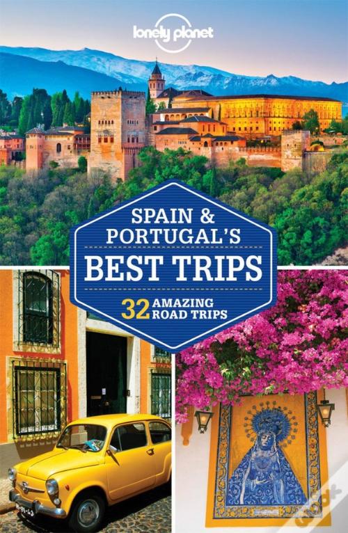Spain & Portugal's Best Trips de Lonely Planet - Livro - WOOK