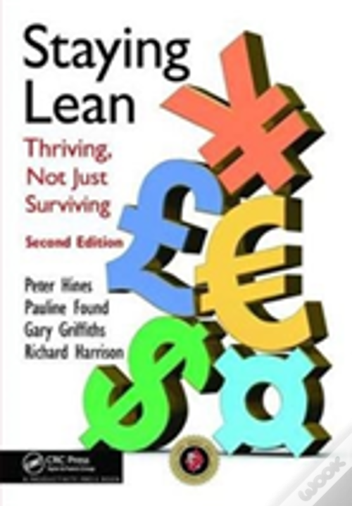 Staying Lean de Gary Griffiths, Pauline Found, Peter Hines e Richard ...