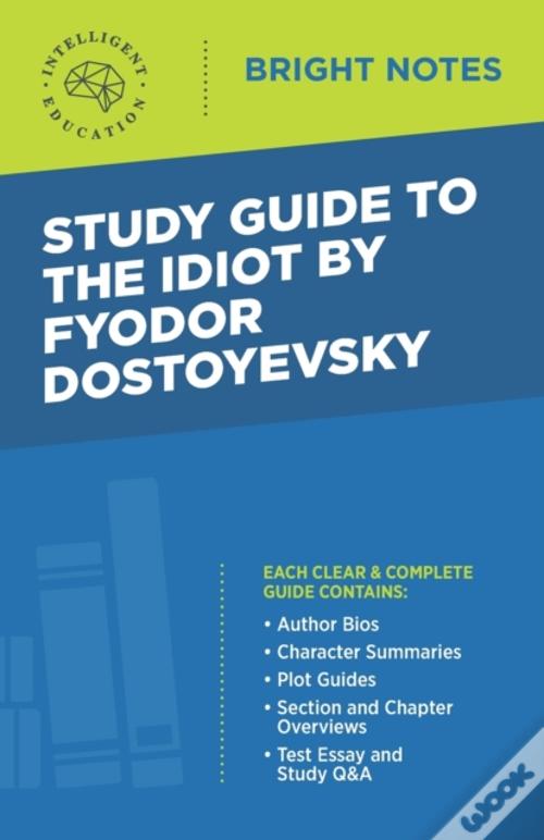 Study Guide To The Idiot By Fyodor Dostoyevsky - Livro - WOOK