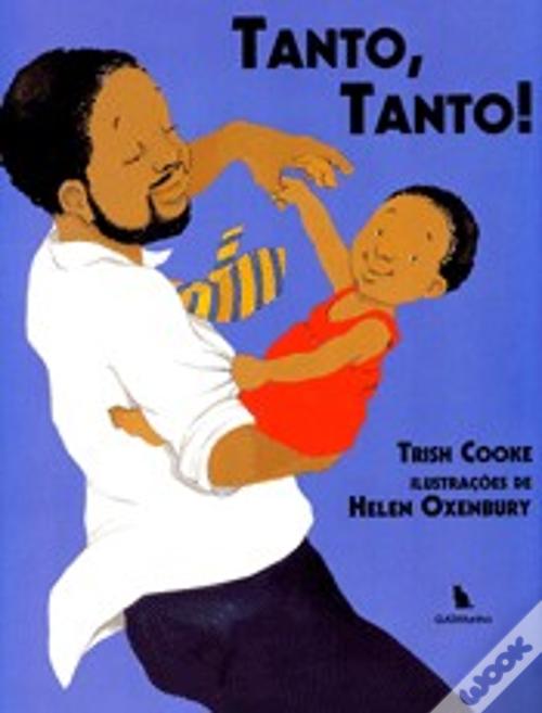 Tanto, Tanto! de Trish Cooke - Livro - WOOK