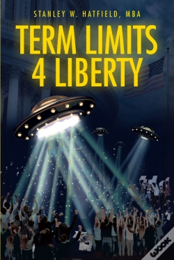 Term Limits 4 Liberty de Stan W. Hatfield Mba - eBook - WOOK