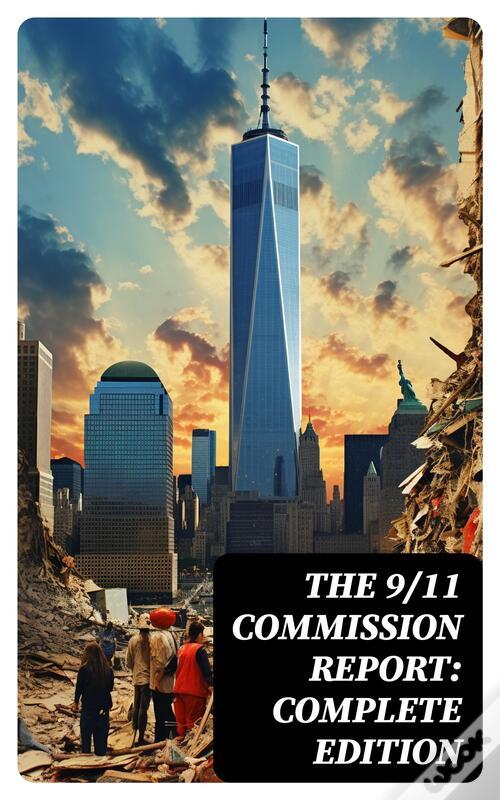 The 9/11 Commission Report: Complete Edition de Janice L. Kephart ...