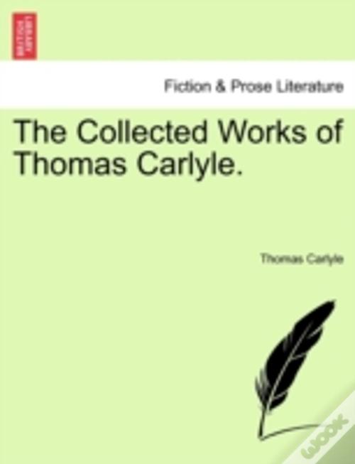 The Collected Works Of Thomas Carlyle. de Thomas Carlyle - Livro - WOOK