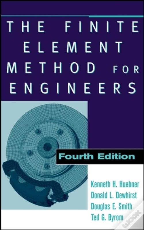 The Finite Element Method For Engineers de Donald L. (Ford Motor ...