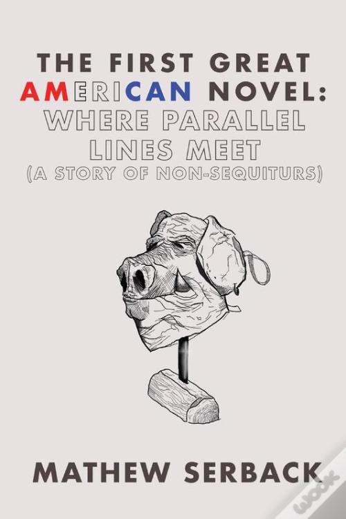 The First Great American Novel de Mathew Serback - eBook - WOOK