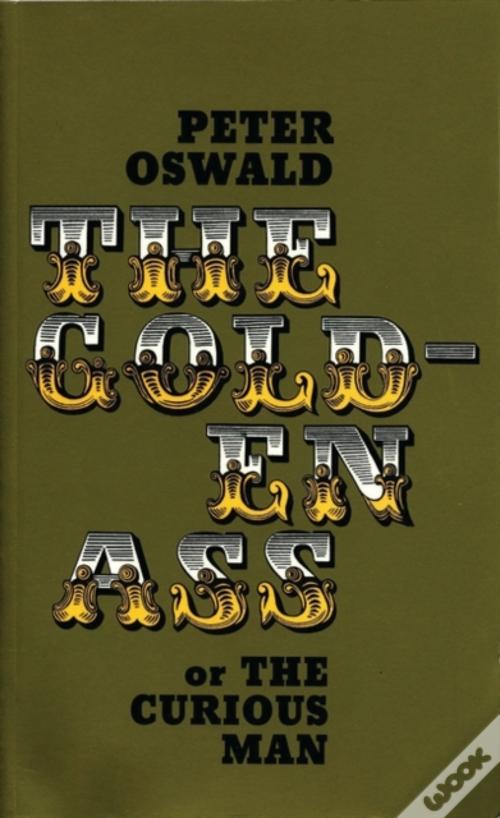 The Golden Ass (Or The Curious Man) de Peter Oswald - Livro - WOOK