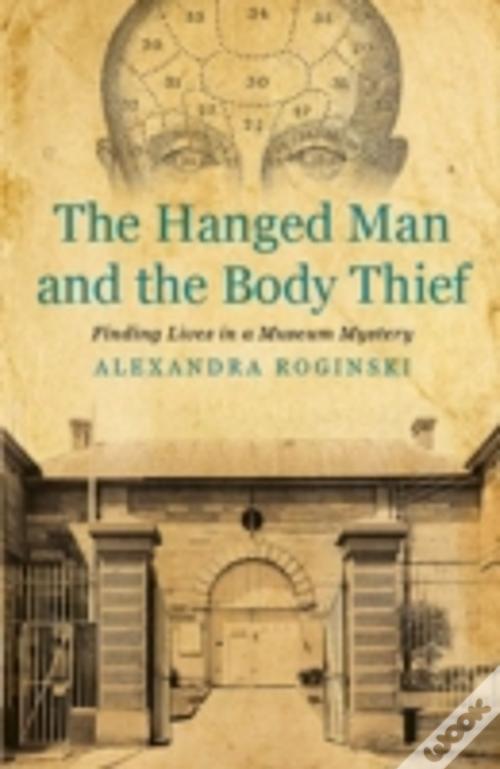 The Hanged Man And The Body Thief de Alexandra Roginski - Livro - WOOK