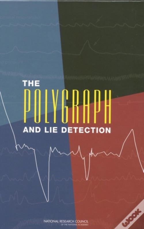 The Polygraph And Lie Detection de Cognitive, And Sensory Sciences ...