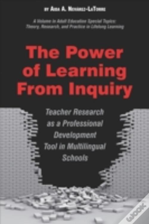 The Power Of Learning From Inquiry de Aida A. Nevarez-Latorre - Livro ...