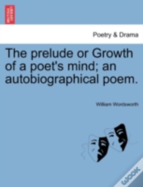 The Prelude Or Growth Of A Poet'S Mind; de William Wordsworth - Livro ...