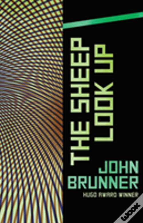The Sheep Look Up de John Brunner - Livro - WOOK