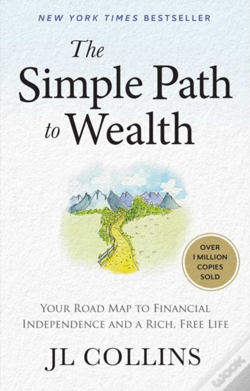 The Simple Path To Wealth de J L Collins - Livro - WOOK