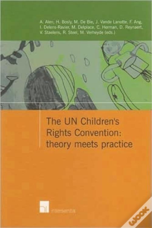 The Un Children'S Rights Convention: Theory Meets Practice - Livro - WOOK