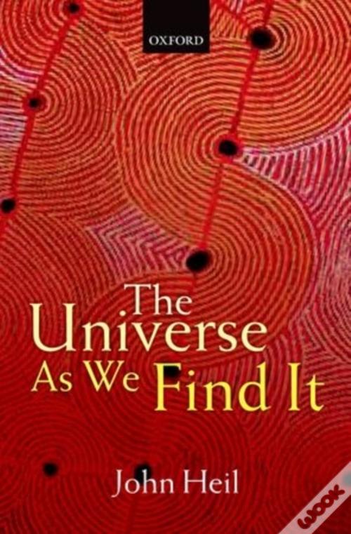 The Universe As We Find It de John Heil - Livro - WOOK
