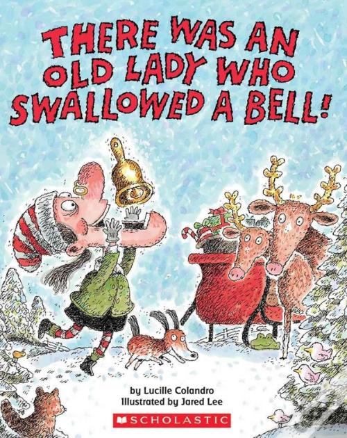 There Was An Old Lady Who Swallowed A Bell de Lucille Colandro ...