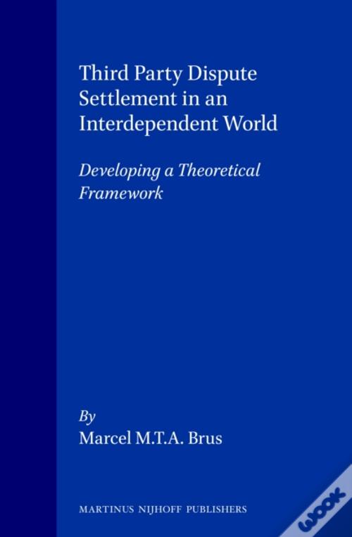 Third Party Dispute Settlement In An Interdependent World de Marcel M.T ...