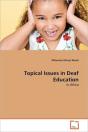 Topical Issues In Deaf Education de Philemon Okinyi Akach - Livro - WOOK