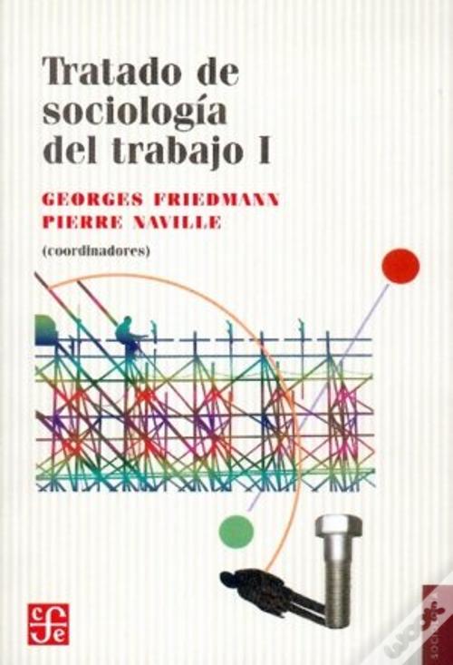 Tratado de Sociologia de Traba de Georges Y Pierre Naville Friedmann ...