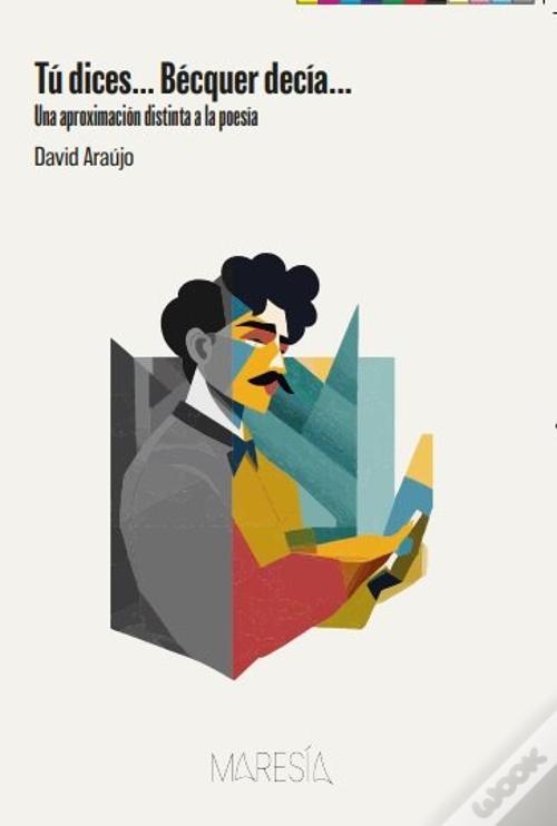 Tu Dices Becquer Decia de David Araújo - Livro - WOOK