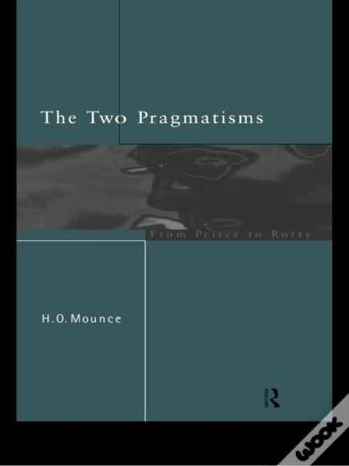 Two Pragmatisms de Howard Mounce - eBook - WOOK