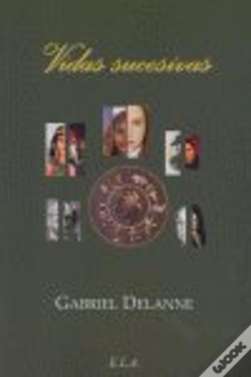 Vidas Sucesivas de Gabriel Delanne - Livro - WOOK