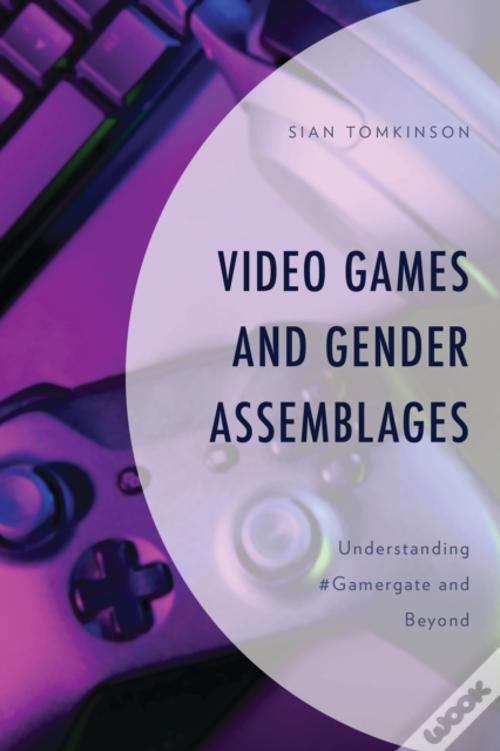 Video Games And Gender Assemblages de Sian Tomkinson - eBook - WOOK