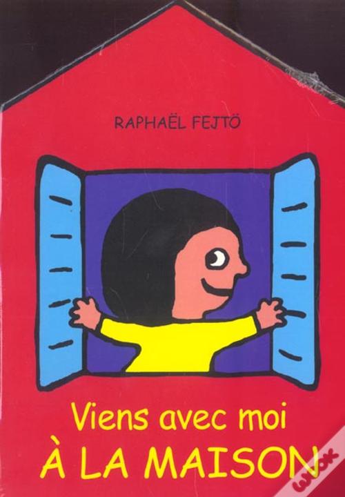 Viens Avec Moi A La Maison de Raphaël Fejtö - Livro - WOOK