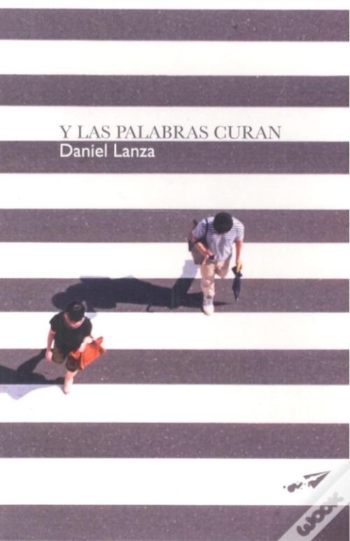 Y Las Palabras Curan de Daniel Lanza Barba - Livro - WOOK